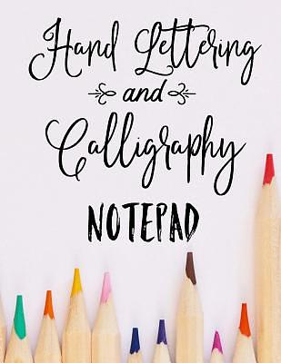 Hand Lettering and Calligraphy Notepad: 50 Pages of Practice Paper, 8 ...