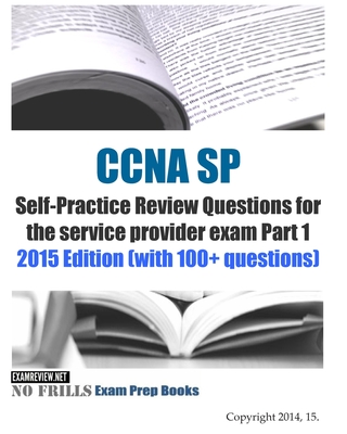 CCNA SP Self-Practice Review Questions for the service provider exam ...