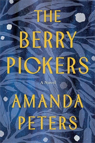 The Berry Pickers by Amanda Peters | The StoryGraph