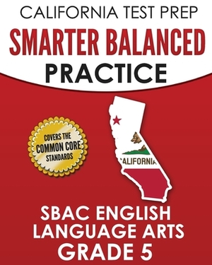 Browse Editions for CALIFORNIA TEST PREP Smarter Balanced Practice SBAC ...