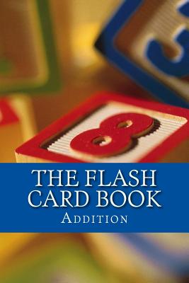 The Flash Card Book: Addition by Angela M. Burge | The StoryGraph