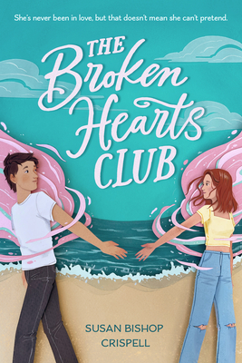 The Broken Hearts Club by Susan Bishop Crispell | The StoryGraph