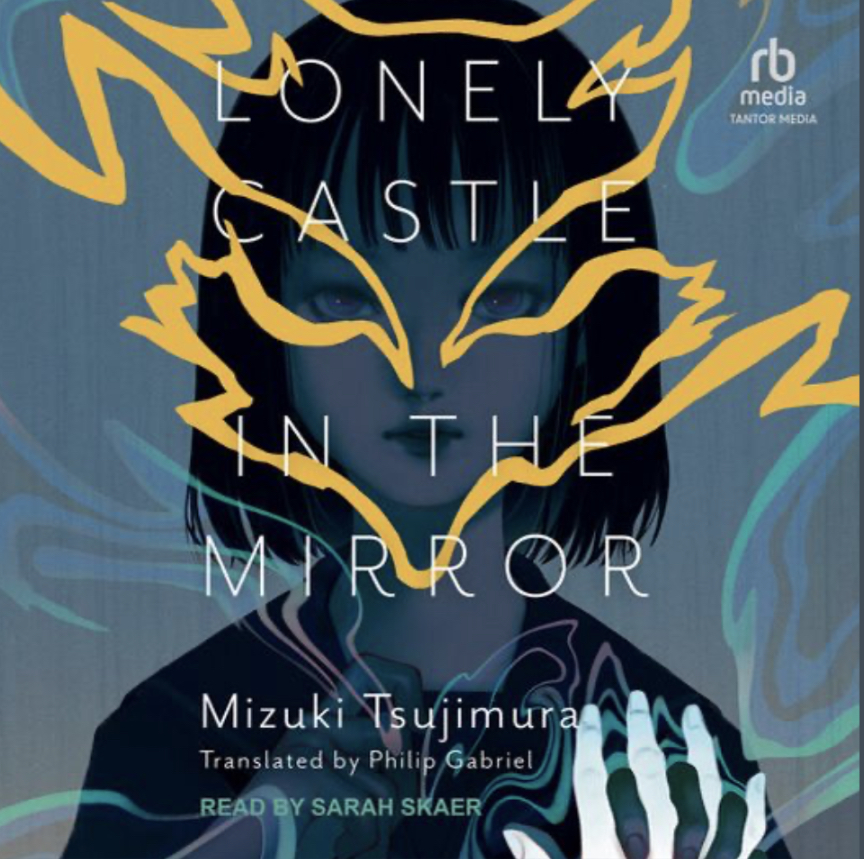 Lonely Castle in the Mirror by Mizuki Tsujimura | The StoryGraph