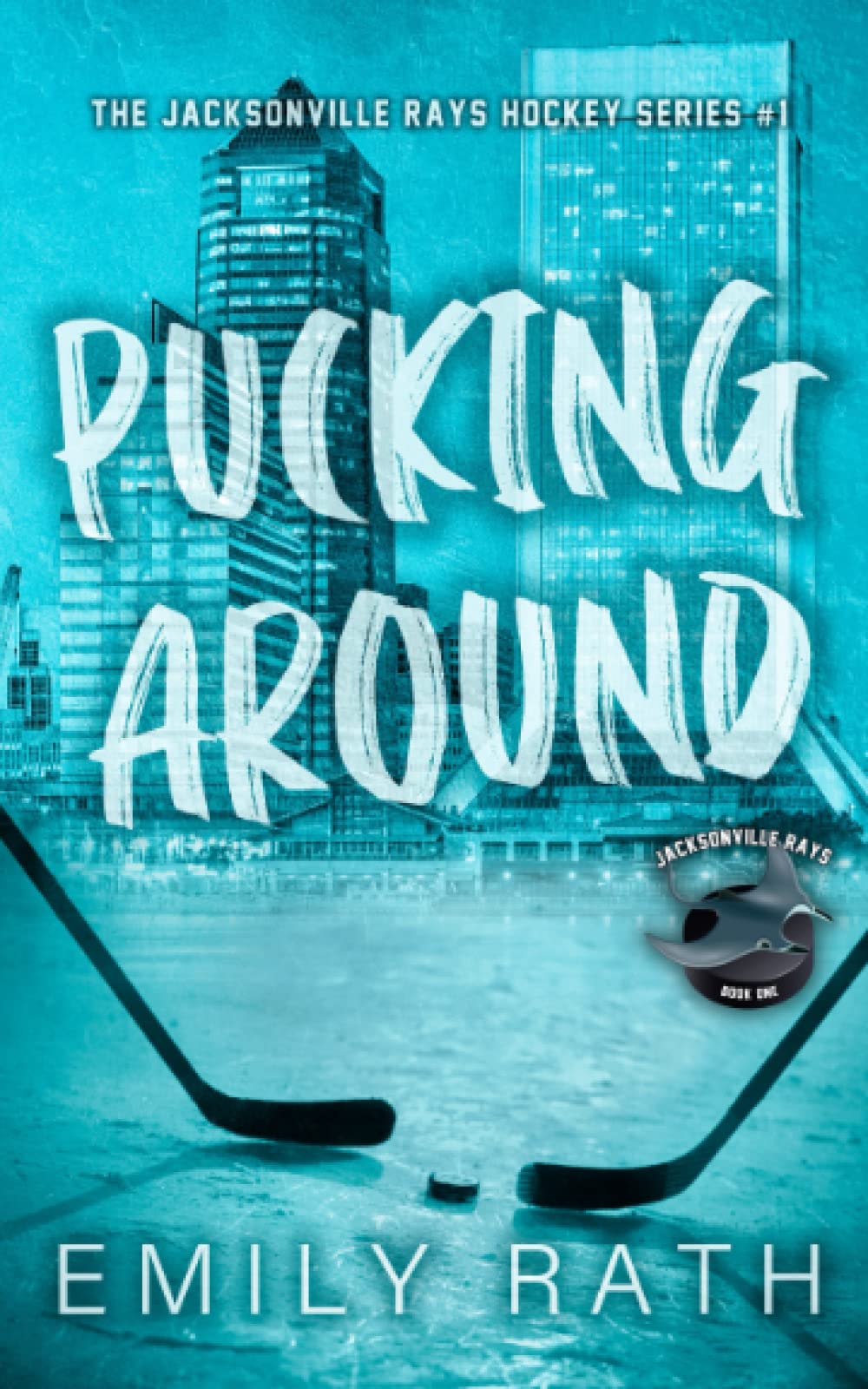 Pucking Around by Emily Rath | The StoryGraph