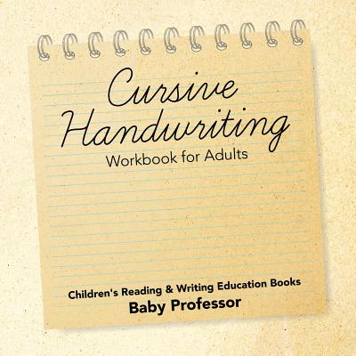 Cursive Handwriting Workbook for Adults: Children's Reading & Writing ...