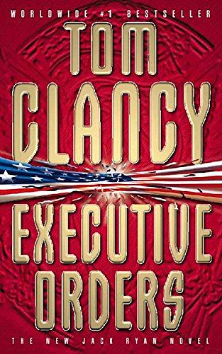 Executive Orders by Tom Clancy | The StoryGraph