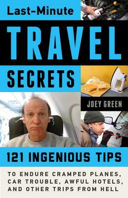 Last-Minute Travel Secrets: 121 Ingenious Tips to Endure Cramped Planes ...