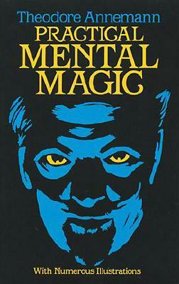 Practical Mental Magic by Theodore Annemann | The StoryGraph