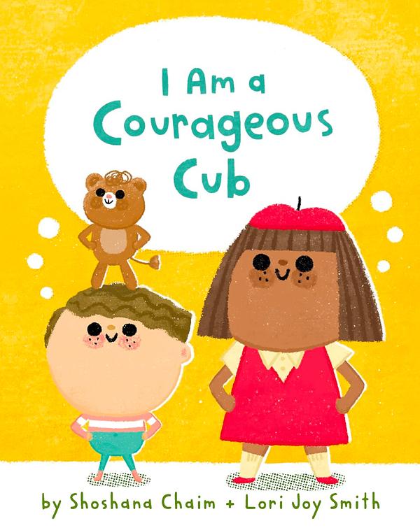 I Am a Courageous Cub by Shoshana Chaim | The StoryGraph