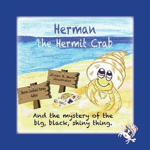 Editions for Herman the Hermit Crab: and the mystery of the big, black ...