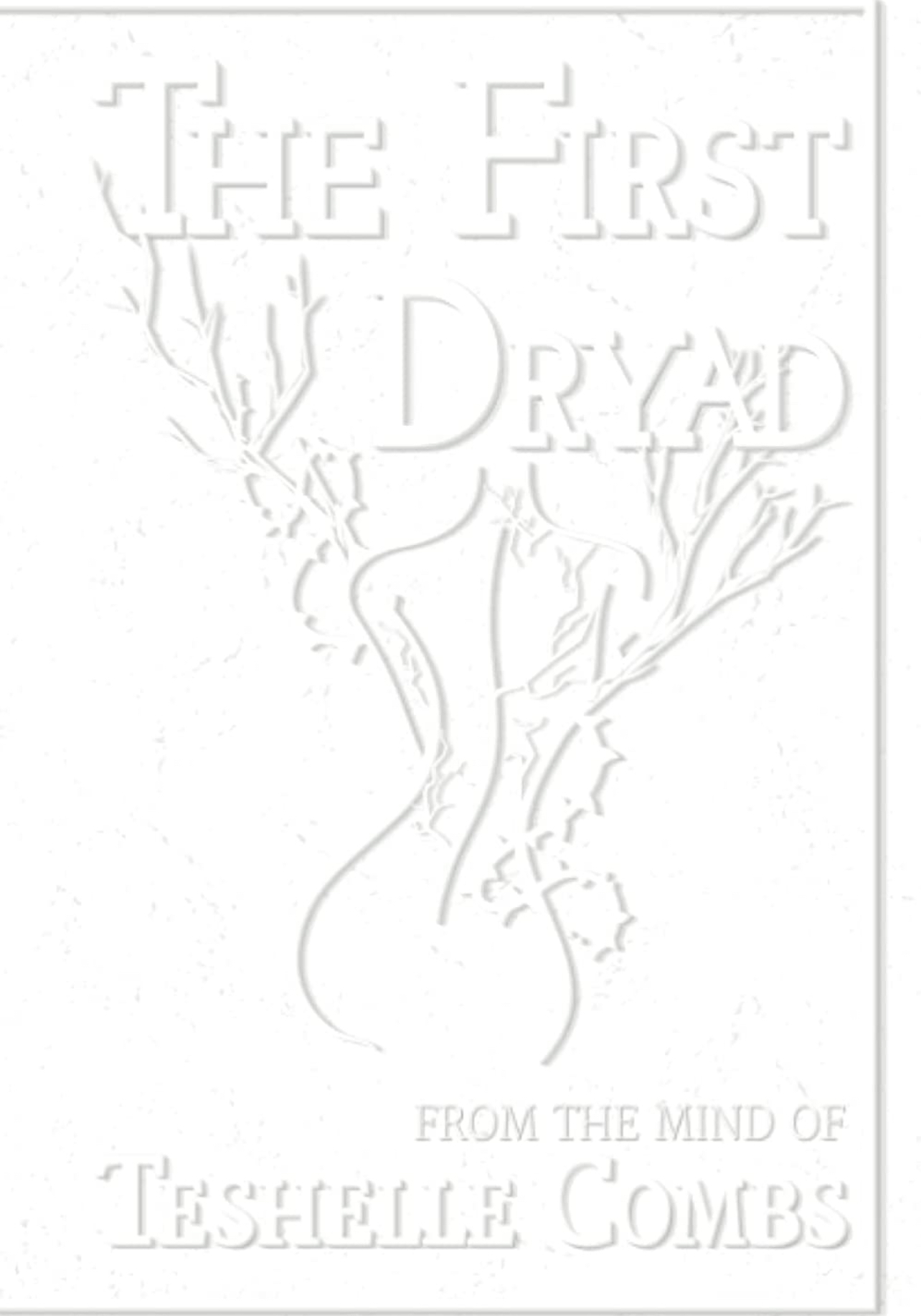 The First Dryad by Teshelle Combs | The StoryGraph