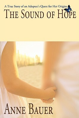The Sound of Hope: A True Story of an Adoptee's Quest for Her Origins ...