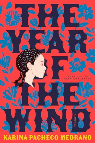 The Year of the Wind: A Novel by Karina Pacheco Medrano | The StoryGraph