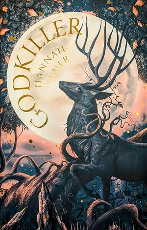 Godkiller by Hannah Kaner | The StoryGraph