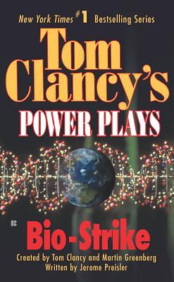 Bio-Strike: Power Plays 04 by Jerome Preisler, Tom Clancy, Martin H ...