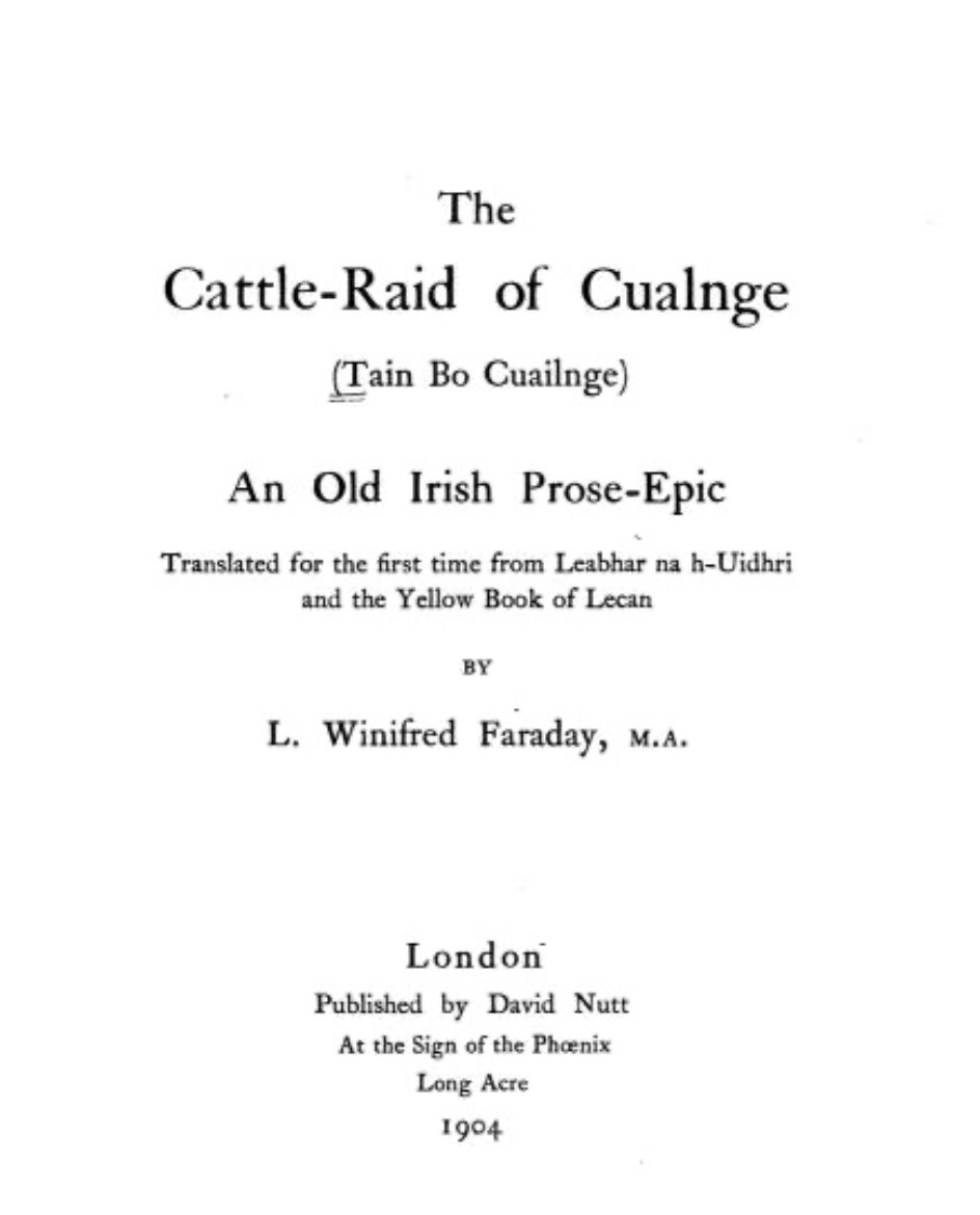 The Cattle-Raid of Cualnge (Tain Bo Cuailnge) An Old Irish Prose-Epic ...