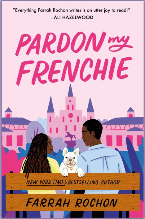 Pardon My Frenchie by Farrah Rochon | The StoryGraph