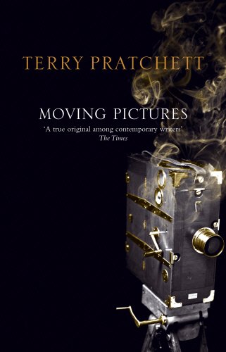 Moving Pictures (Discworld, #10; Industrial Revolution, #1) by Terry ...