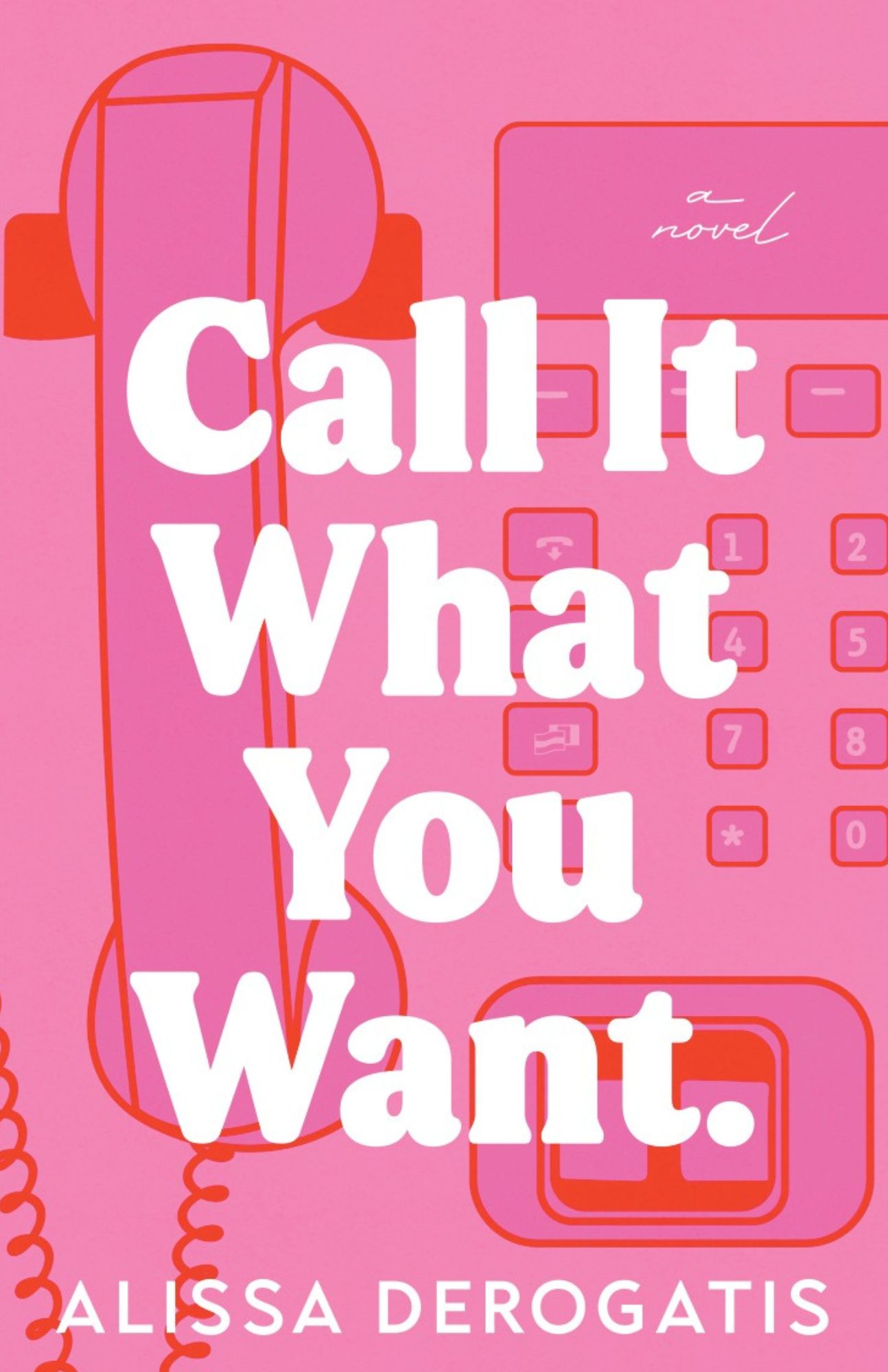Call It What You Want by Alissa DeRogatis | The StoryGraph