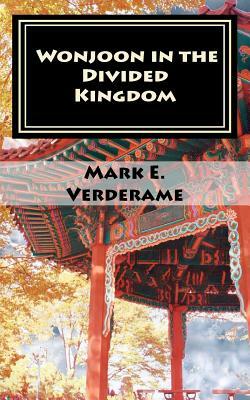 Wonjoon in the Divided Kingdom: The bell at Shen Dao by Mark E. Verderame | The StoryGraph