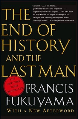 The End of History and the Last Man by Francis Fukuyama | The StoryGraph