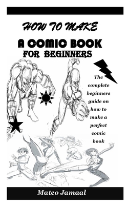 How to Make a Comic Book for Beginners: The complete beginners guide on ...