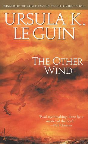 The Other Wind by Ursula K. Le Guin | The StoryGraph