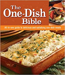 One-Dish Recipes Bible by Publications International Ltd | The StoryGraph