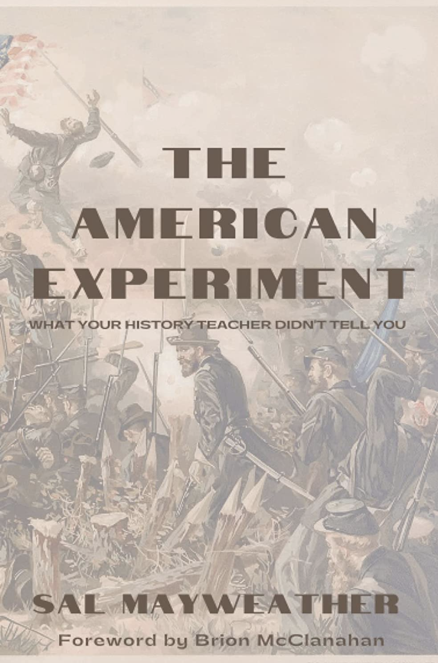 The American Experiment: What Your History Teacher Didn't Tell You by ...