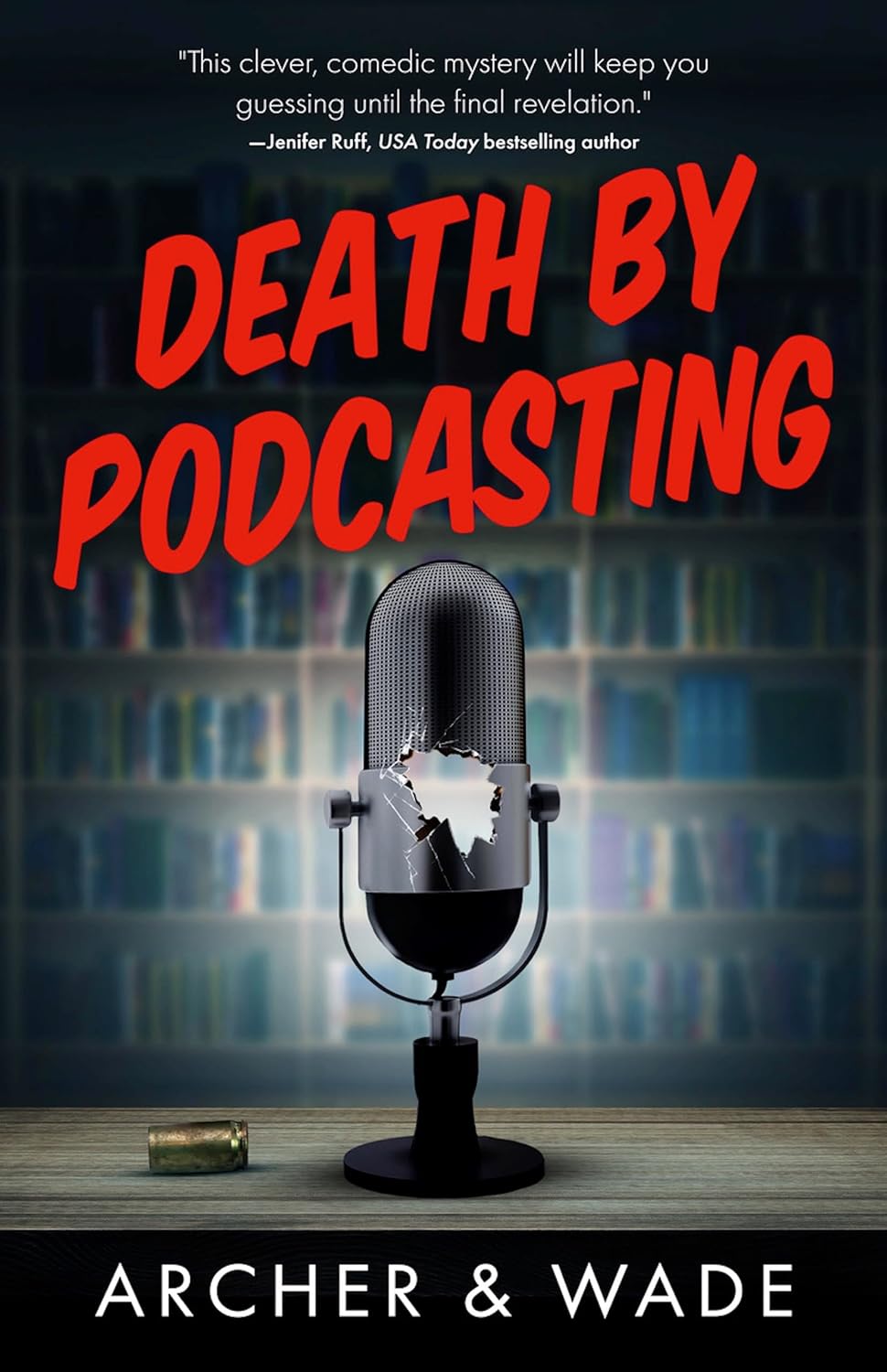 Death by Podcasting by Sarah Archer, Landis Wade | The StoryGraph