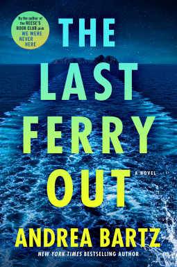 The Last Ferry Out by Andrea Bartz | The StoryGraph