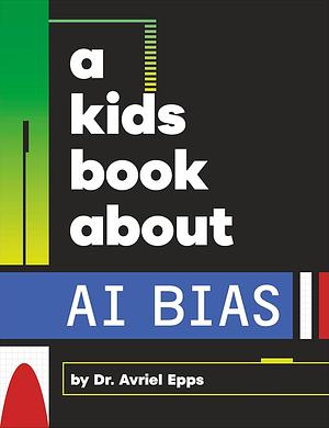Editions for A Kids Book about AI Bias | The StoryGraph