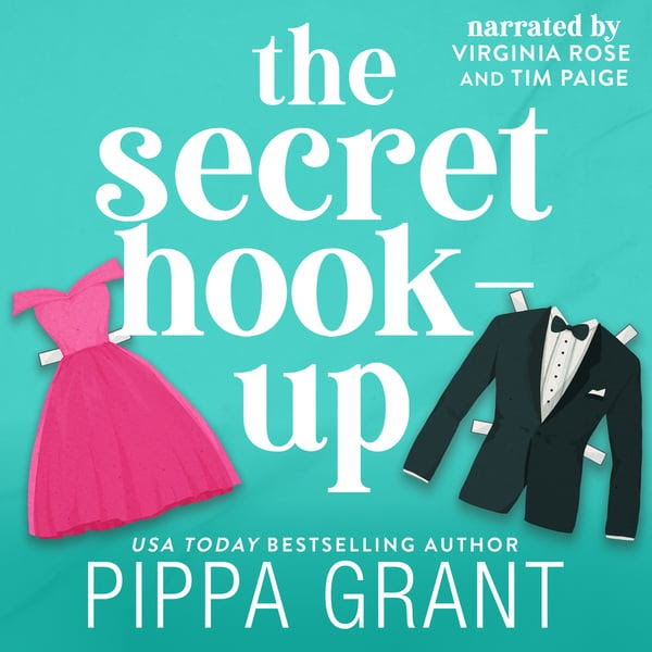 The Secret Hook-Up by Pippa Grant | The StoryGraph
