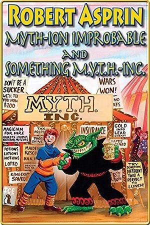 Myth-Ion Improbable and Something M.Y.T.H.-Inc.: Double Myth Adventure ...