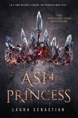 Ash Princess by Laura Sebastian | The StoryGraph
