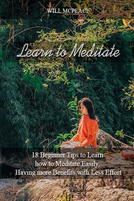 Learn to Meditate: 18 Beginner Tips to Learn how to Meditate Easily ...