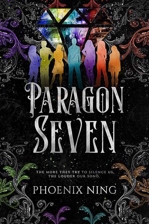 Paragon Seven by Phoenix Ning | The StoryGraph