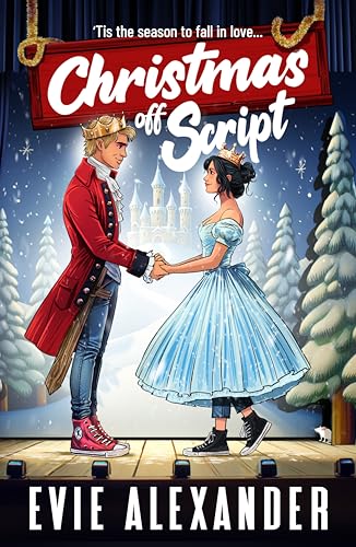 Christmas Off Script by Evie Alexander | The StoryGraph