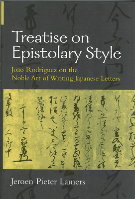 Editions for Treatise on Epistolary Style: Joao Rodriguez on the Noble ...