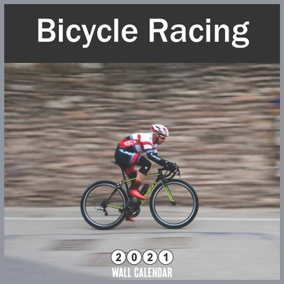 Bicycle Racing 2021 Wall Calendar: 16 Months Calendar 2021 Bicycle by ...