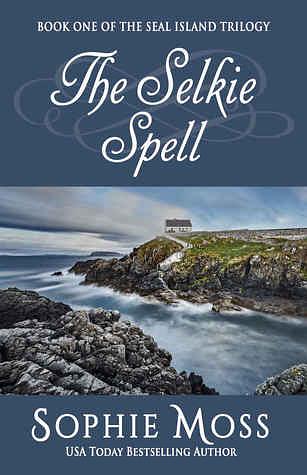 The Selkie Spell by Sophie Moss | The StoryGraph