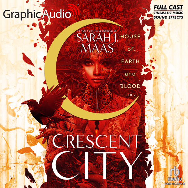 House of Earth and Blood (Part 1 and 2) [Dramatized Adaptation] by ...