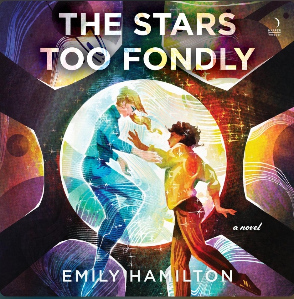 The Stars Too Fondly by Emily Hamilton | The StoryGraph
