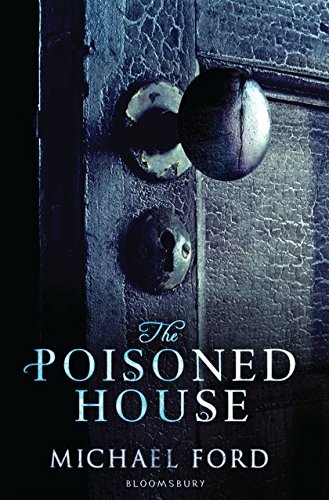 The Poisoned House by Michael Ford | The StoryGraph