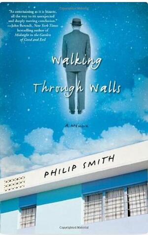 Walking Through Walls by Philip Smith | The StoryGraph