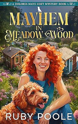 Editions for Mayhem in Meadow Wood: A Dolores Maye Cozy Mystery Book ...