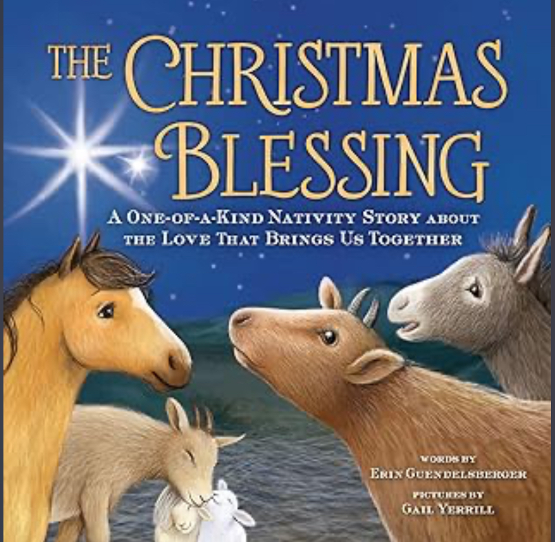 The Christmas Blessing: A One-of-a-Kind Nativity Story for Kids about ...