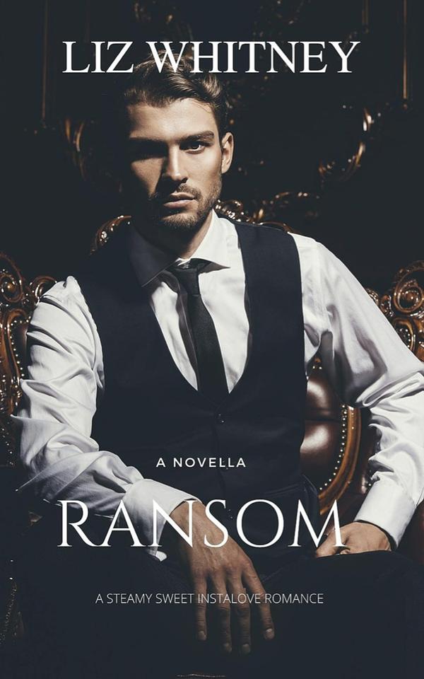 Ransom: An Alpha Male, Virgin Female, Sweet Instalove Romance by Liz ...