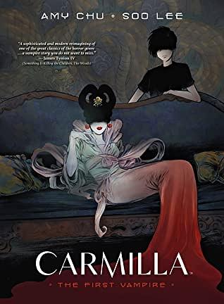 Carmilla: The First Vampire by Amy Chu | The StoryGraph