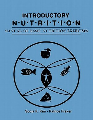Introductory Nutrition: Manual of Basic Nutrition Exercises by Sooja K ...